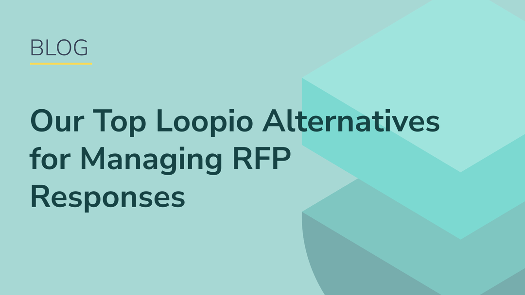 Our Top Loopio Alternatives for Managing RFP Responses